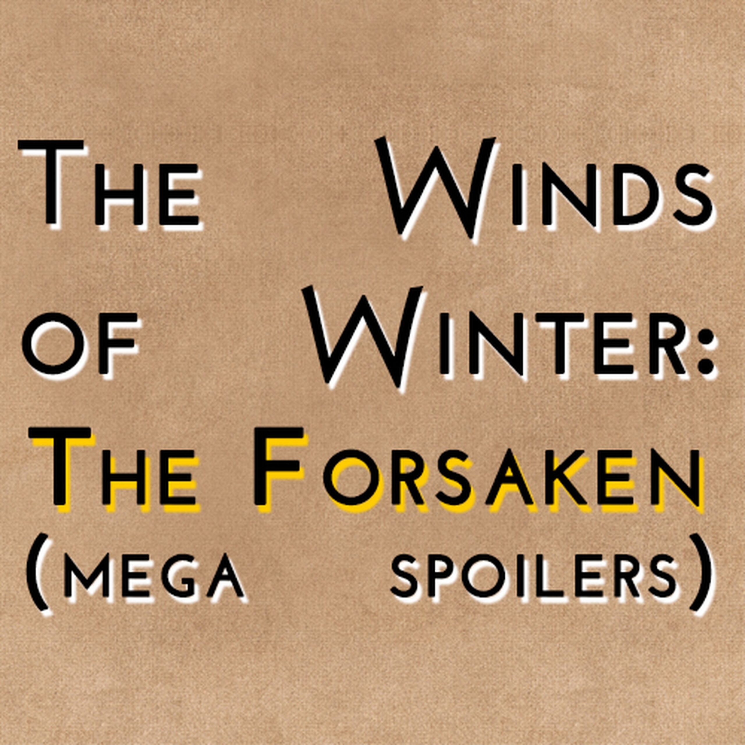 The Winds of Winter: The Forsaken (2016) - History of Westeros