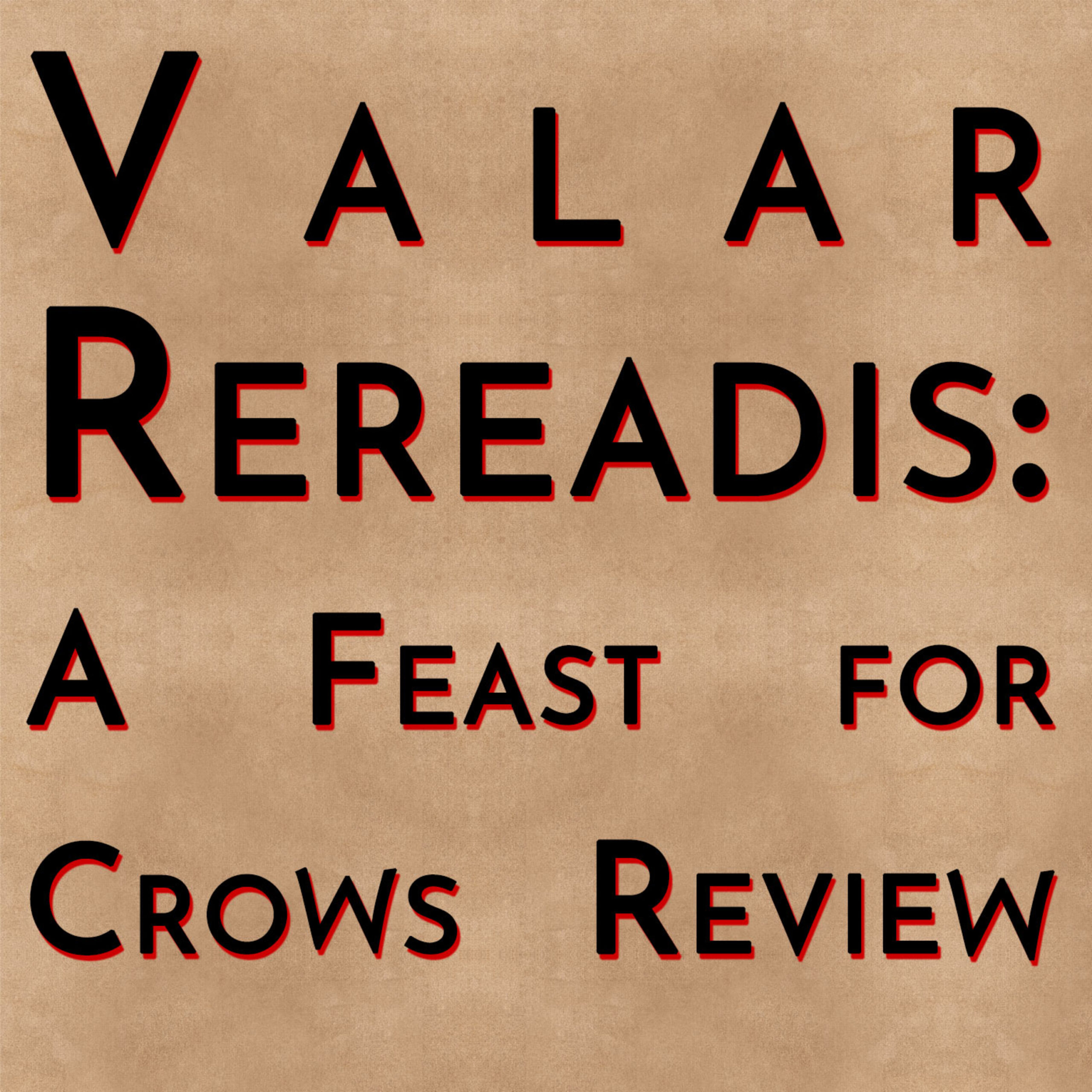 Valar Rereadis: A Feast for Crows Review - History of Westeros