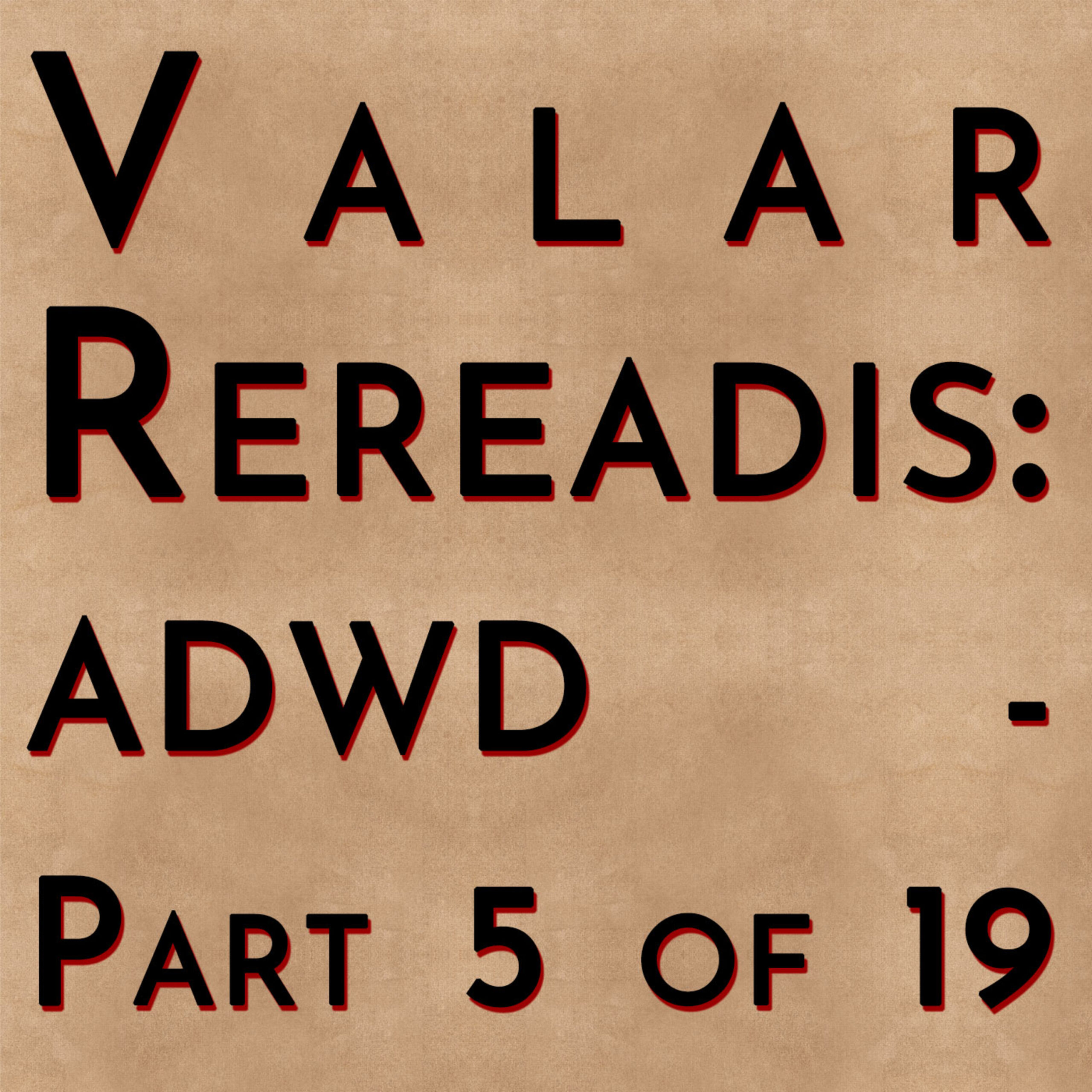 Valar Rereadis: ADWD - Part 5 of 19 - History of Westeros