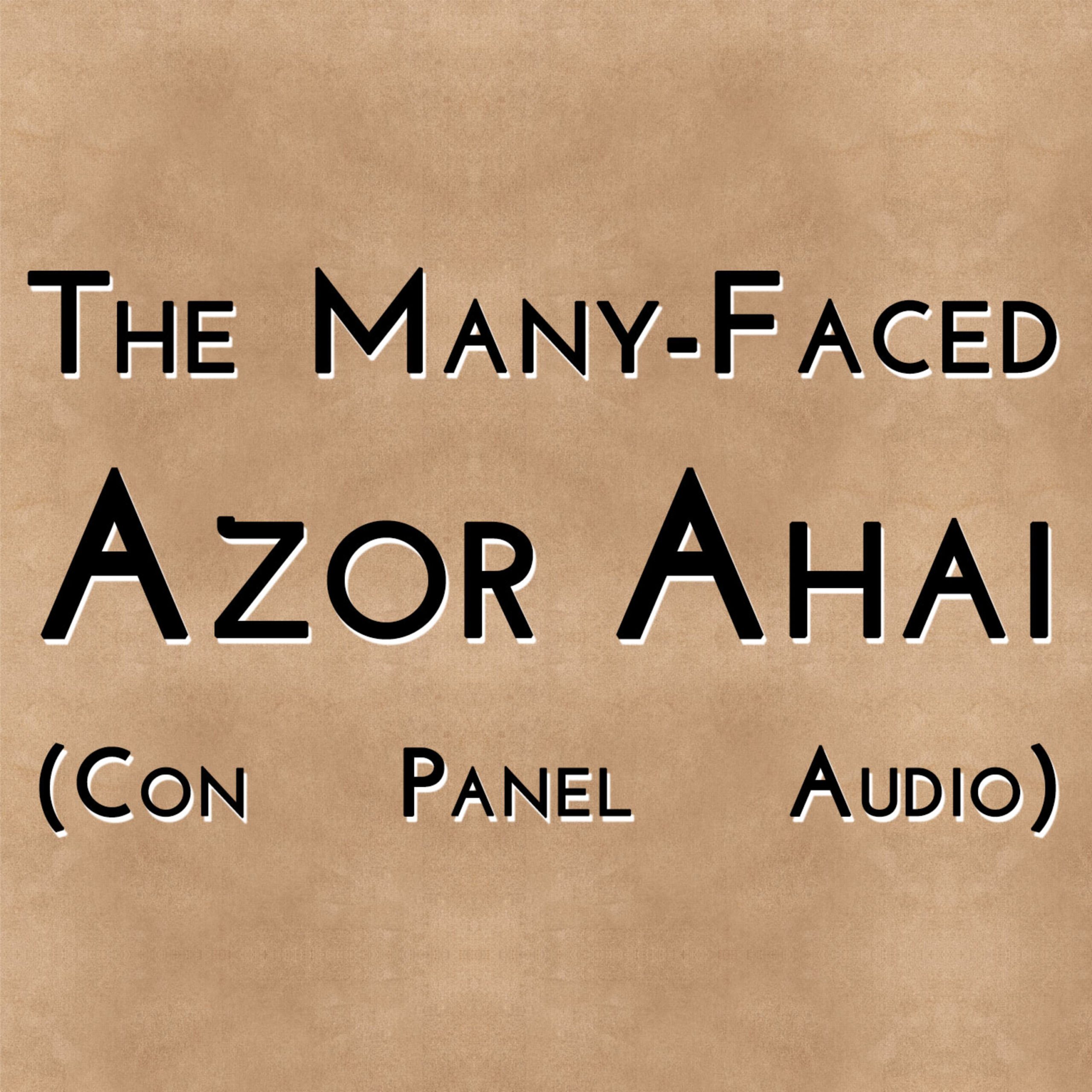 The Many-Faced Azor Ahai (Con Panel Audio) (2019) - History of Westeros