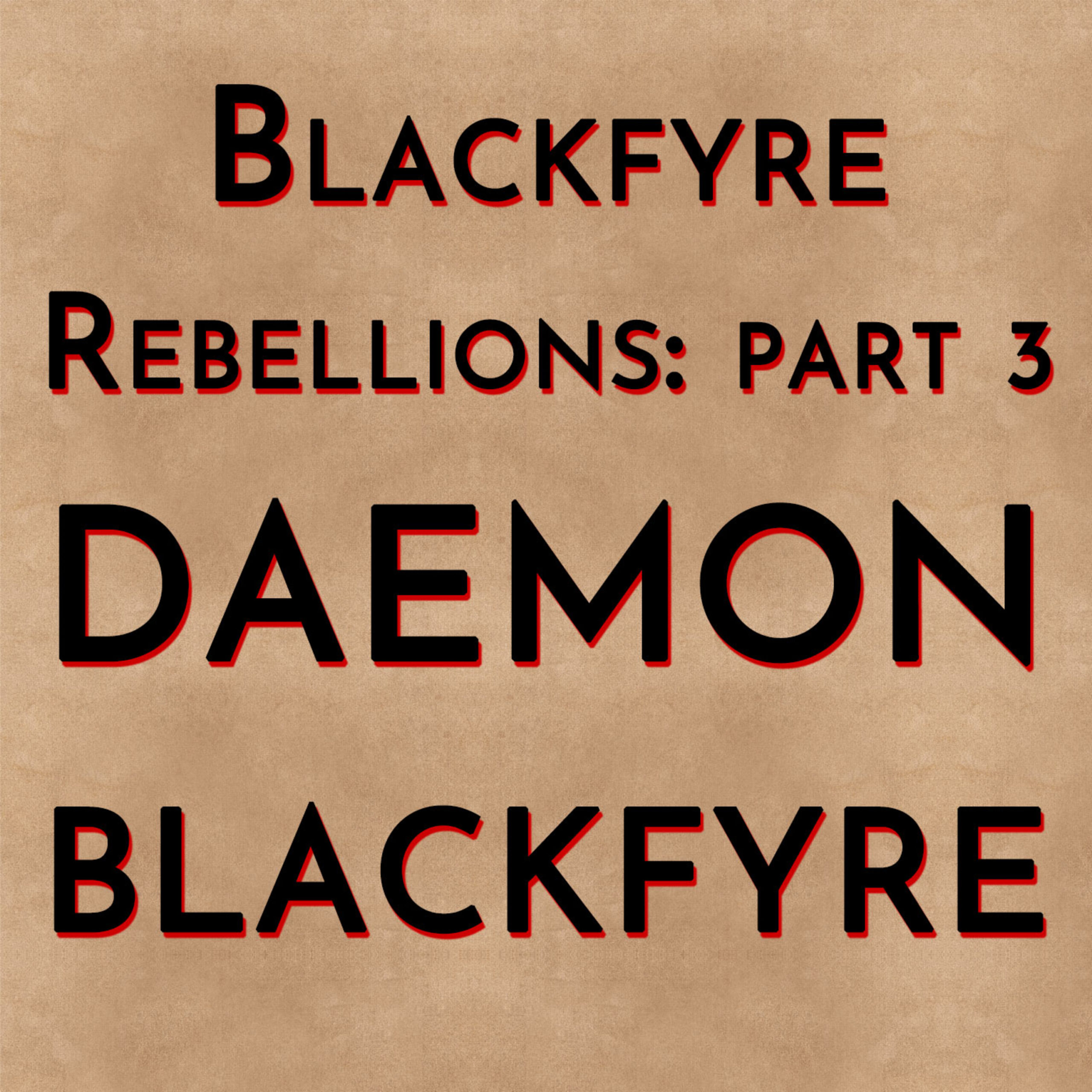 Blackfyre Rebellions: Part 3 - Daemon Blackfyre (2015) - History of ...