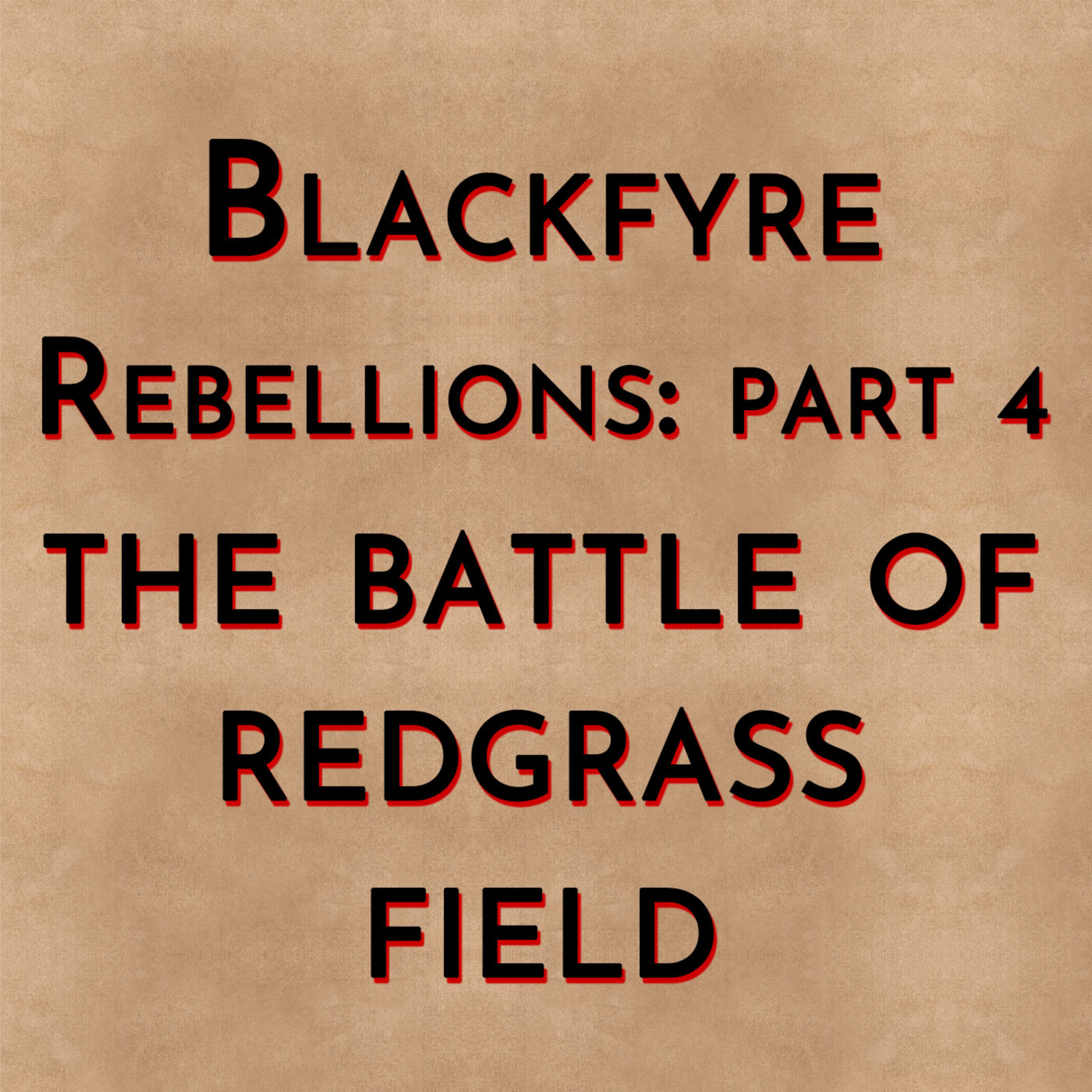 Blackfyre Rebellions: Part 4 - The Battle of Redgrass Field (2015 ...