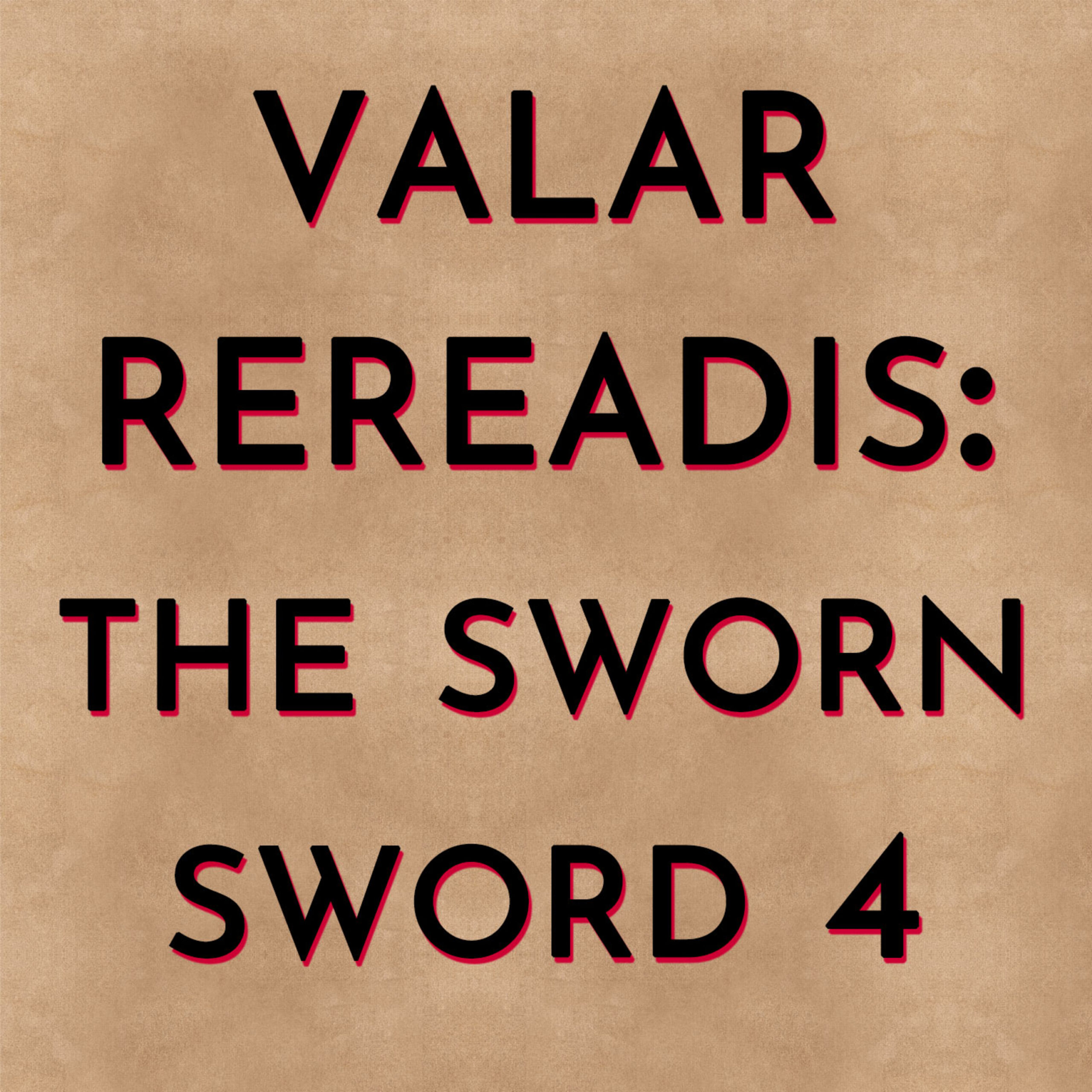 Valar Rereadis: The Sworn Sword - Part 4 - History of Westeros