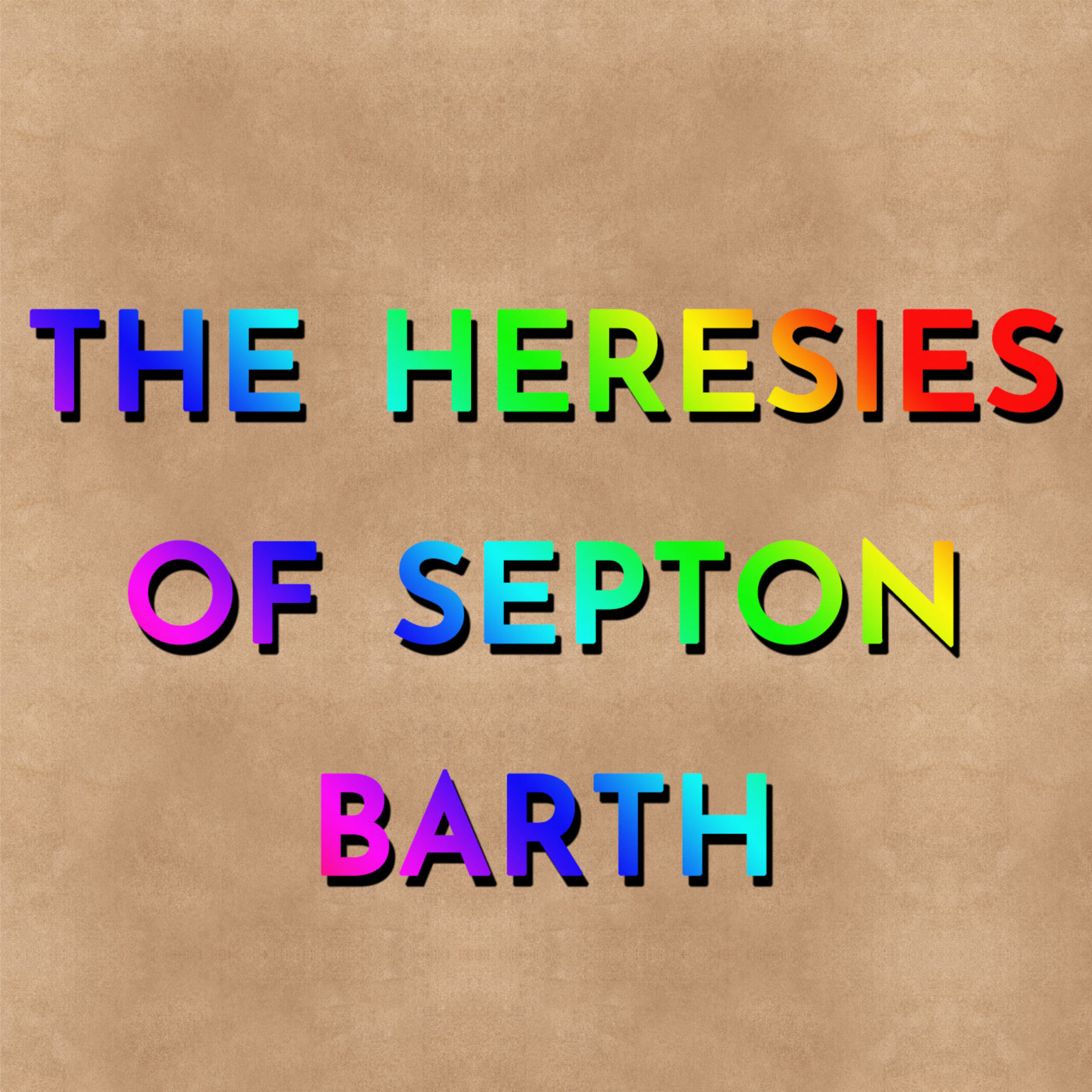 The Heresies of Septon Barth (2015) - History of Westeros