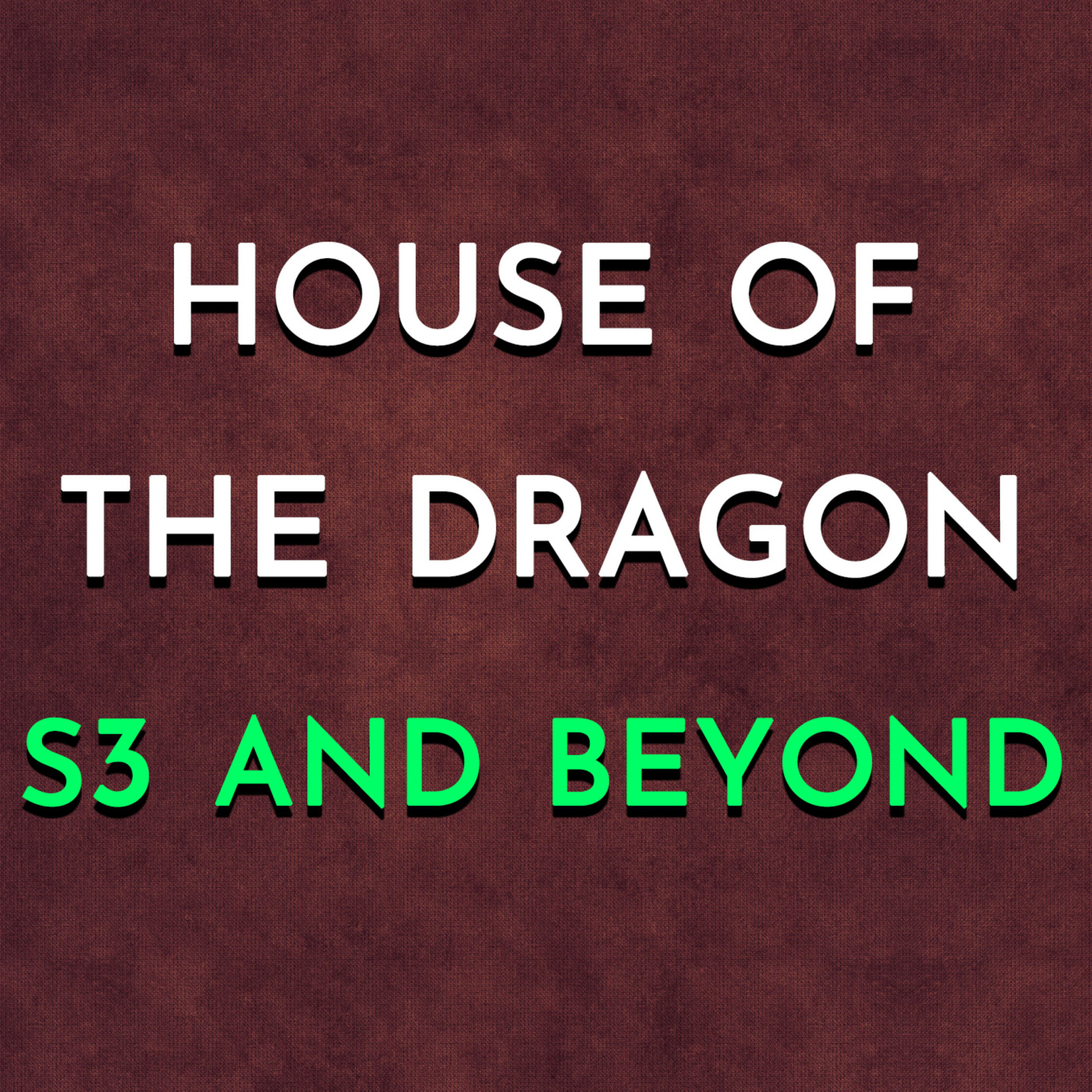 House of the Dragon - S3 and Beyond with Jason Concepcion - History of ...