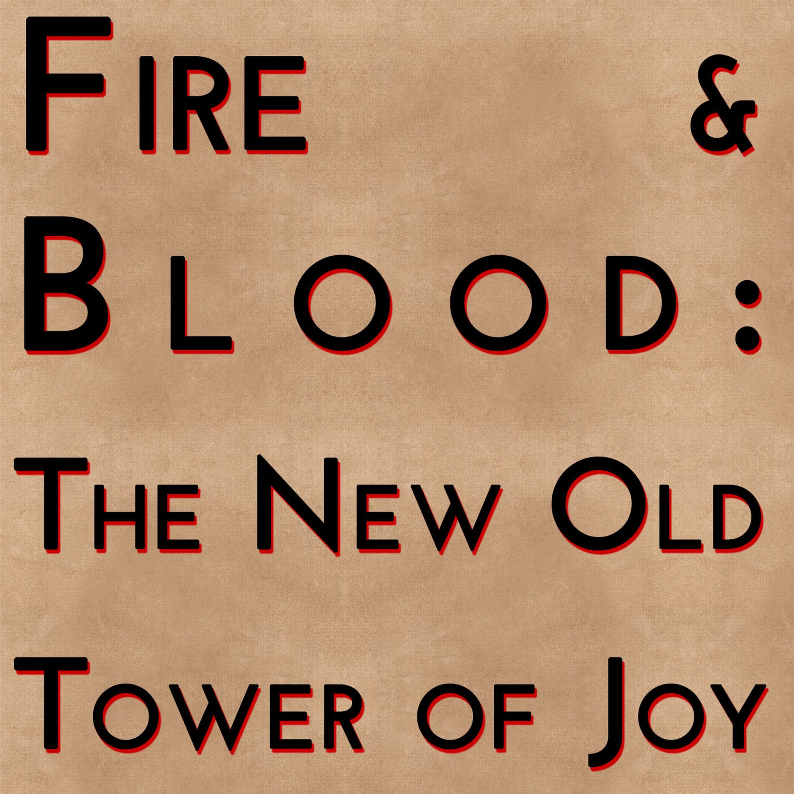Fire & Blood: The New Old Tower of Joy (2019) - History of Westeros