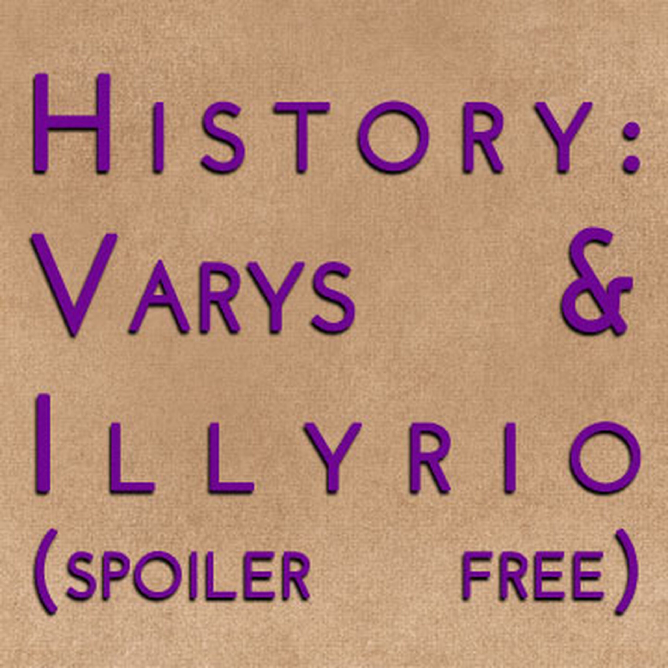 History: Varys & Illyrio Part 1 - History of Westeros